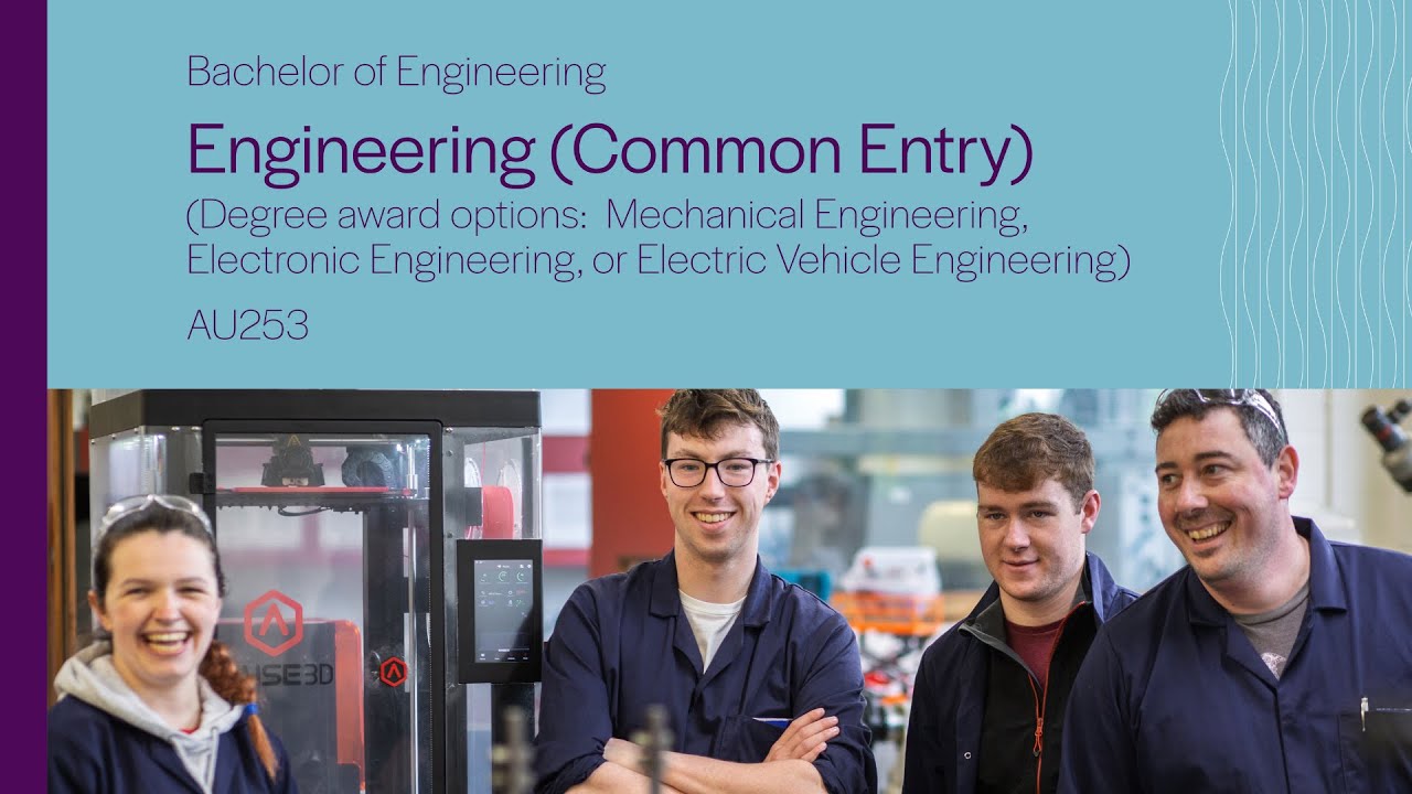 AU253 - Bachelor of Engineering in Engineering (Common Entry) - YouTube