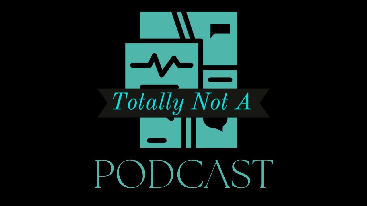 Totally Not A Podcast #1: Meet the Team - YouTube