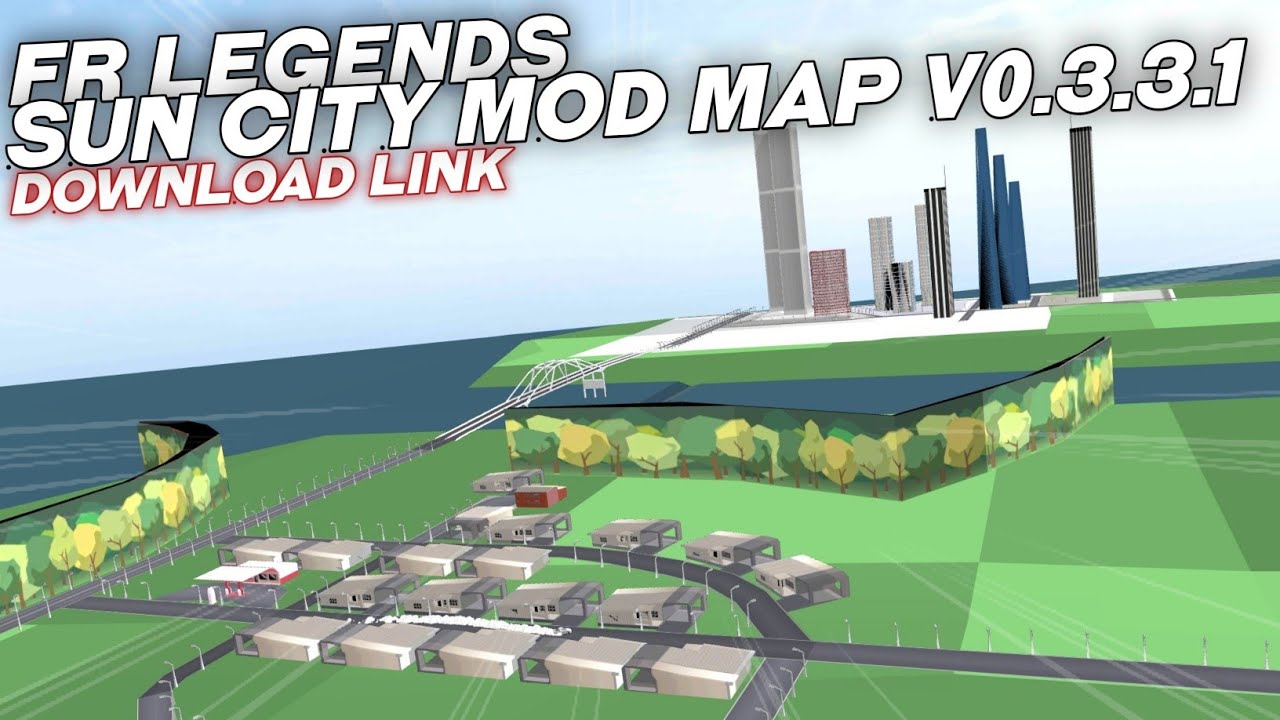 FR Legends V0.3.3.1 MOD SUN CITY MAP 😱 FR Legends NEW VERSION MOD MAP ...