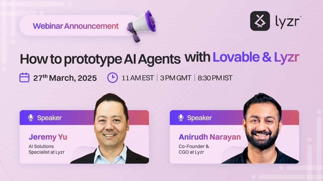 Rapid AI Prototyping: Build Agents with Lyzr & Lovable - Webinar Recap ...