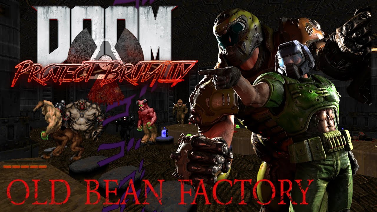 DOOM: PROJECT BRUTALITY- THE OLD BEAN FACTORY by kwc - YouTube