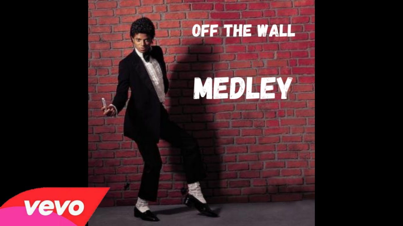 Off The Wall Medley (Official Audio) - YouTube