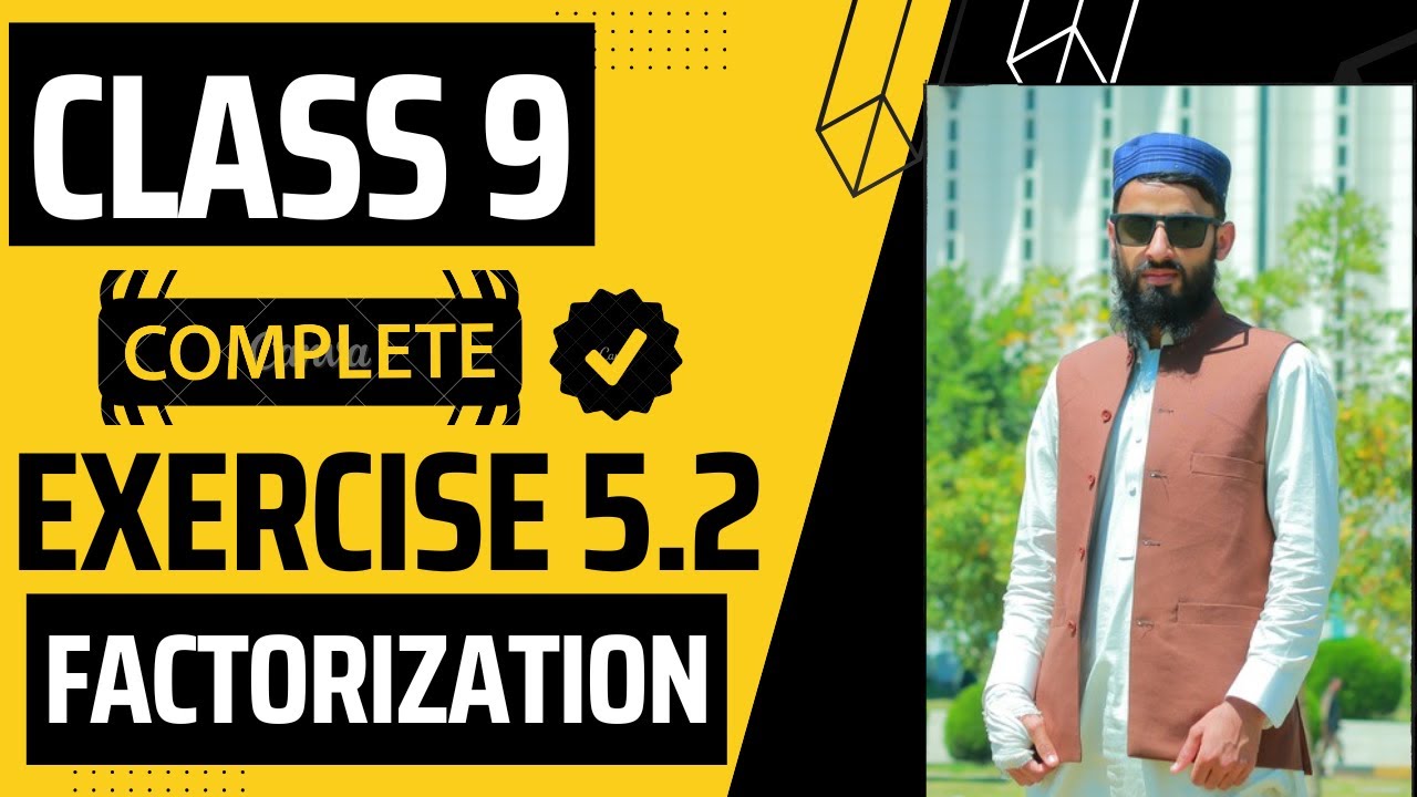 Exercise 5.2 class 9 maths kpk board | class 9 maths ex 5.2 kpk board | factorization - YouTube
