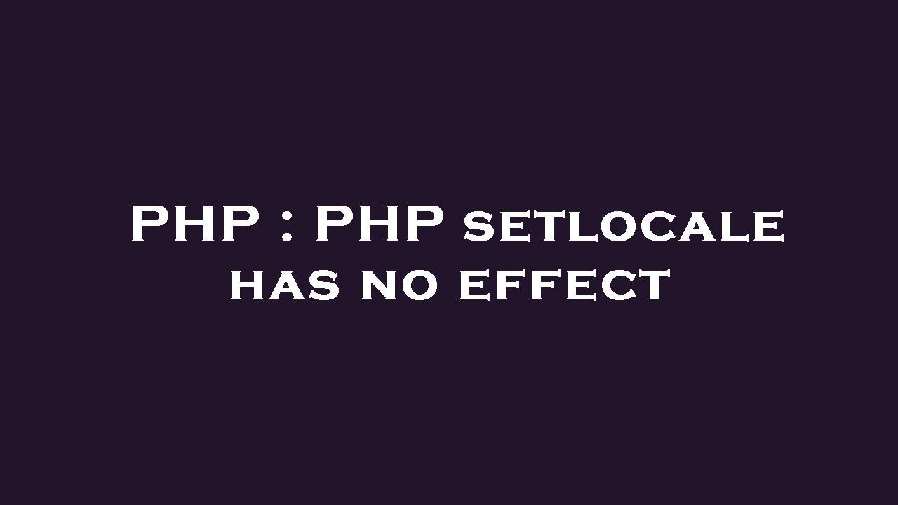 PHP : PHP setlocale has no effect - YouTube