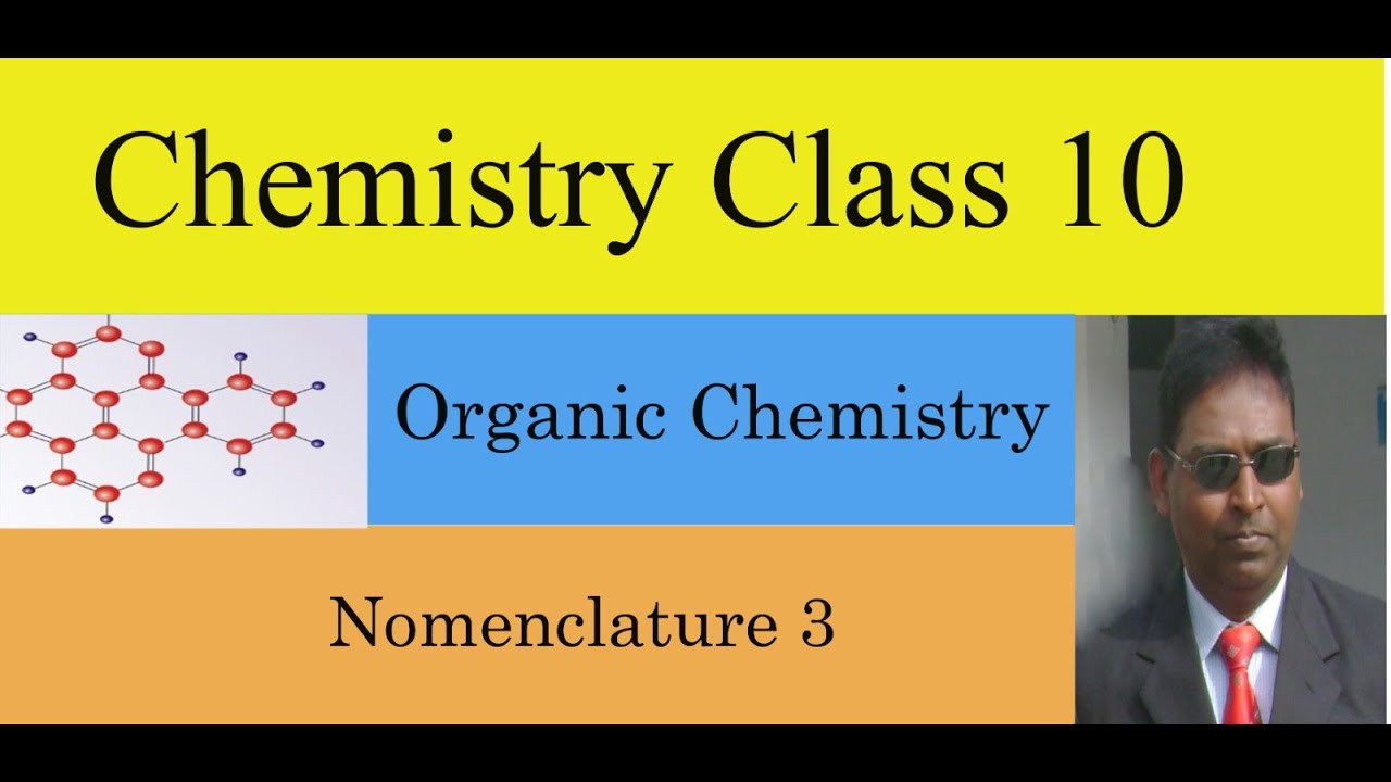 || Chemistry Class 10 |I Organic Chemistry |I Nomenclature 3 || - YouTube