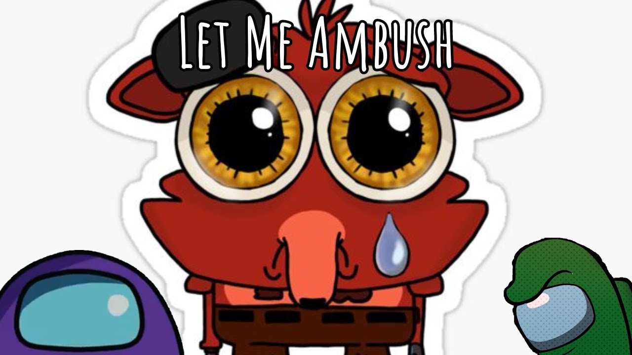 Mashup | CG5, Dolvondo x DAGames - Let Me Ambush (Foxy Is Sad Just Let ...