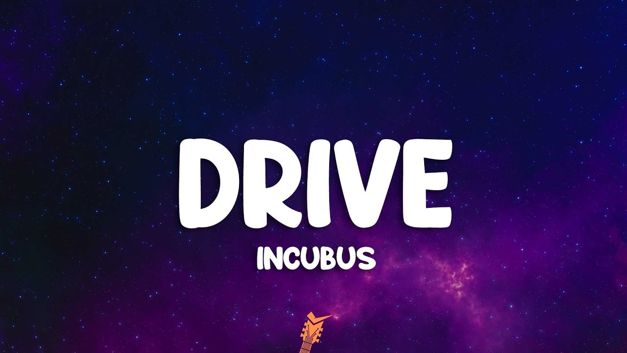 Incubus - Drive (Lyrics) - YouTube
