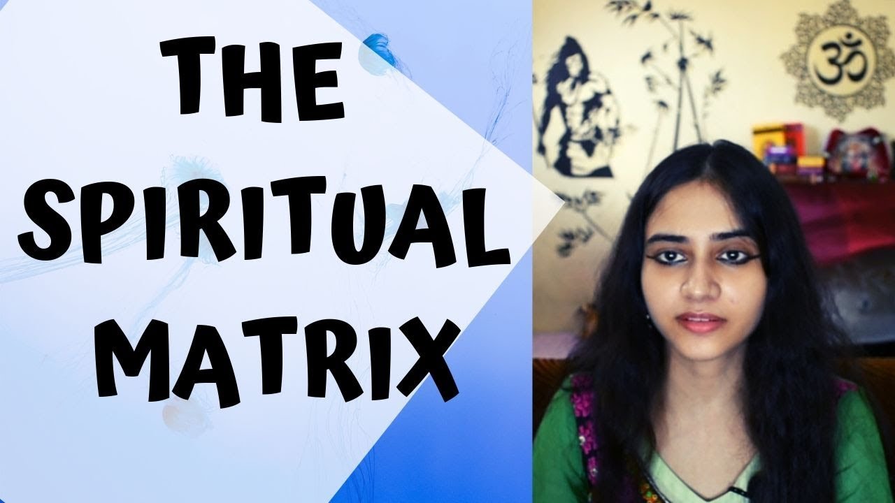 THE SPIRITUAL MATRIX - YouTube