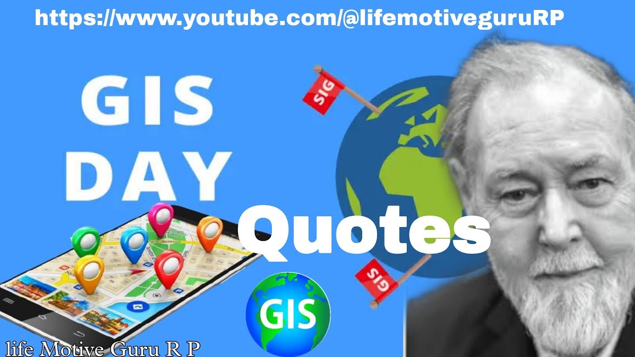 Gis Day Quotes The MapScaping Podcast GIS, Geospatial, Remote