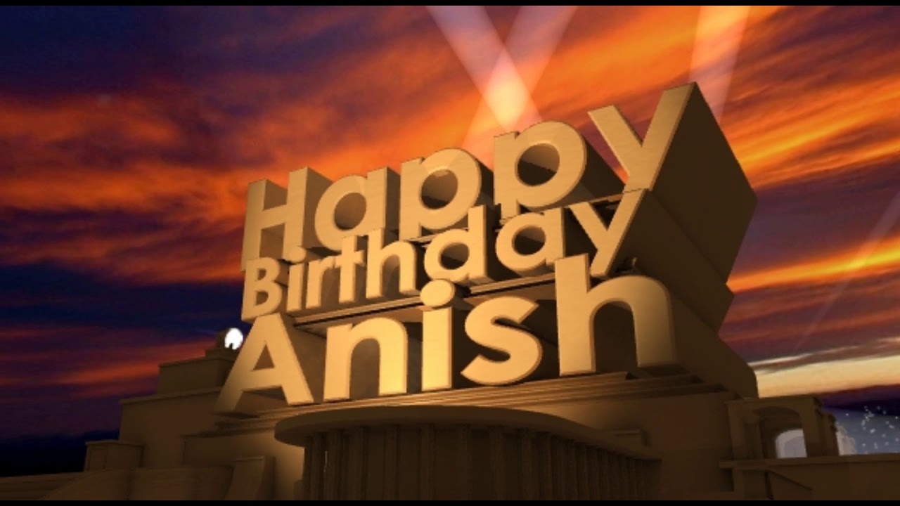 Happy Birthday Anish - YouTube