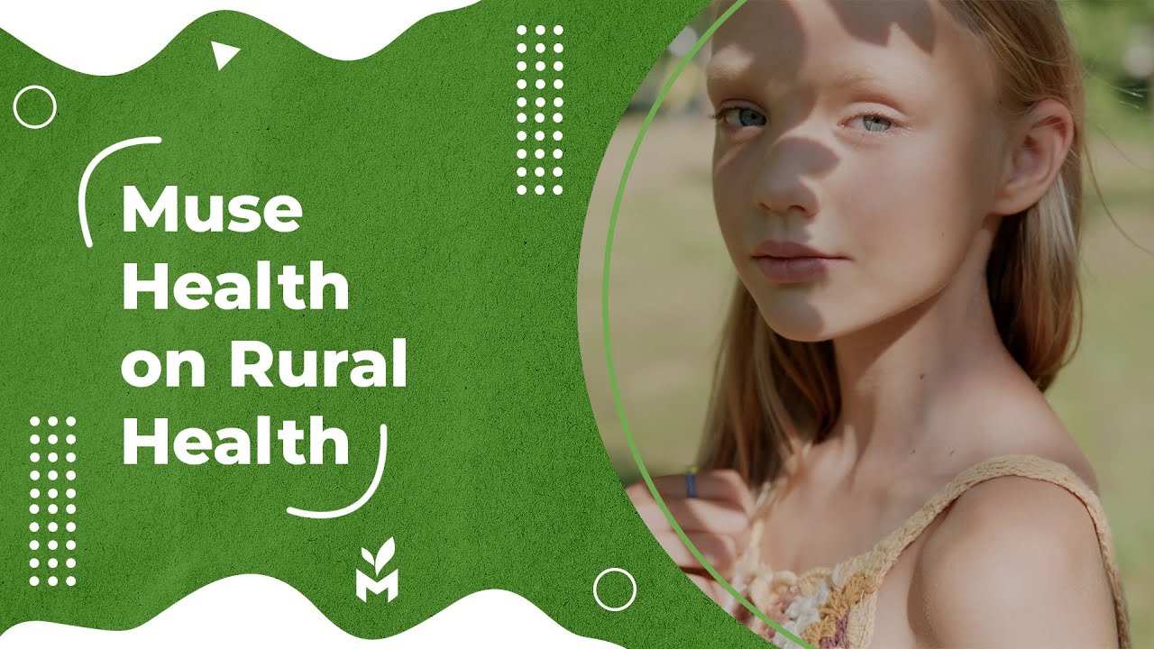 Muse Health on Rural healthcare - YouTube