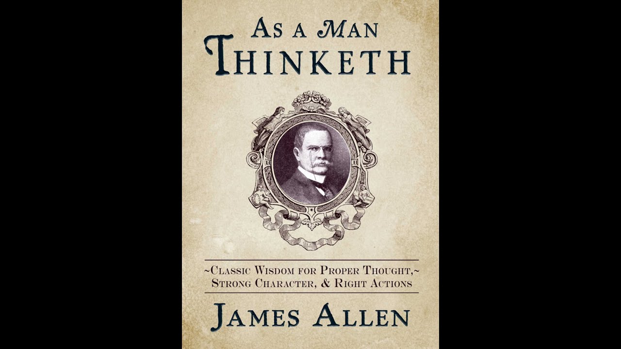 As a Man Thinketh by James Allen | book overview | Anuja's Musings ...