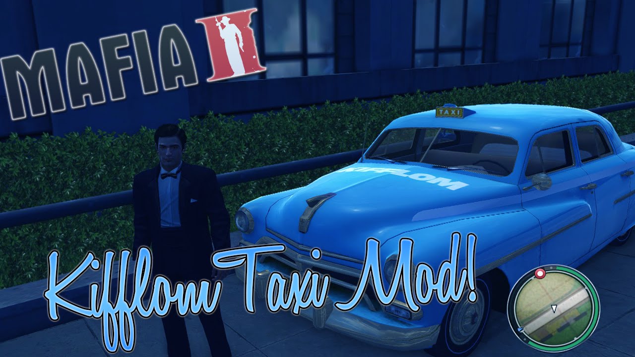 Mafia 2: KIFFLOM TAXI CAR MOD! (GTA 5 Mods for Mafia) // Part 1 - YouTube