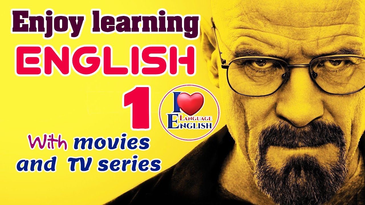 Learn English with your favorite Movies and TV series | Enjoy learning ...