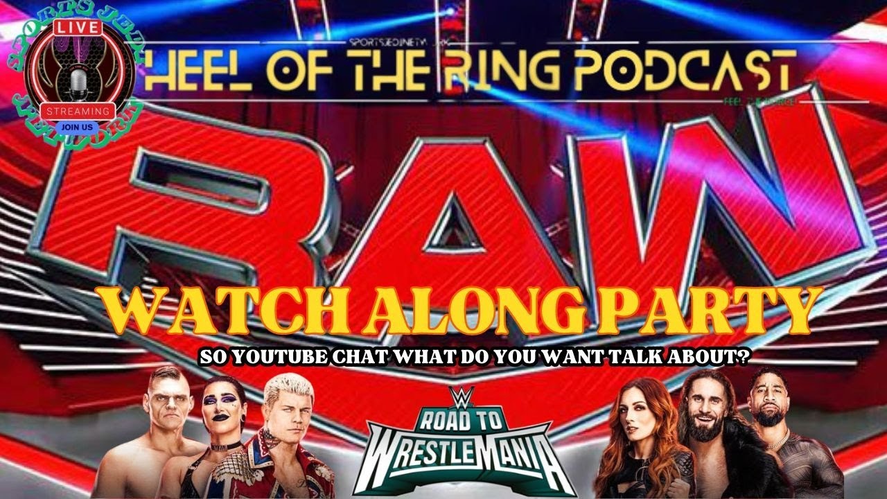 WWE Monday Night Raw's Watch Along Party: Path to WrestleMania 40 Is ...