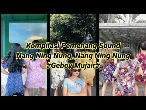 Kompilasi Pemenang Sound Nang Ning Nung, Nang Ning Nung goyang Geboy Mujair #tiktokvideo