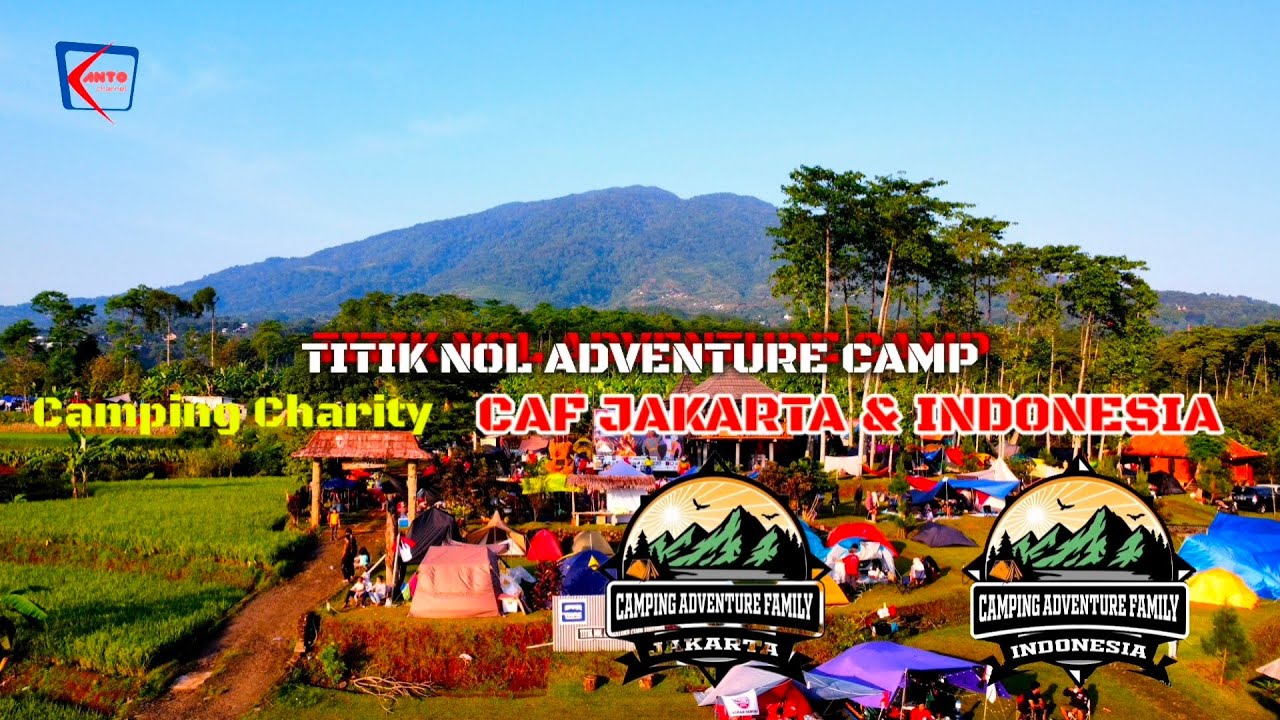 TITIK NOL ADVENTURE CAMP CHARITY CAMP BERSAMA CAF INDONESIA REGION ...