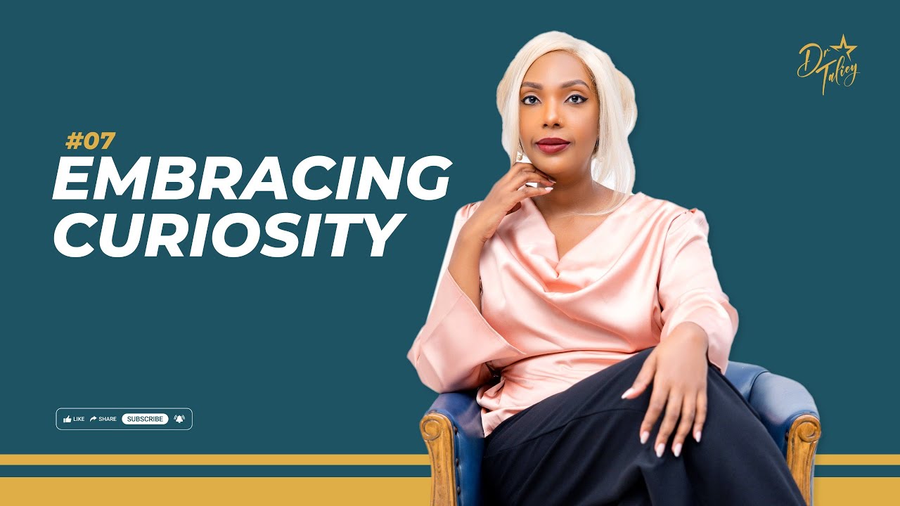 Embracing Curiosity | #07 - YouTube