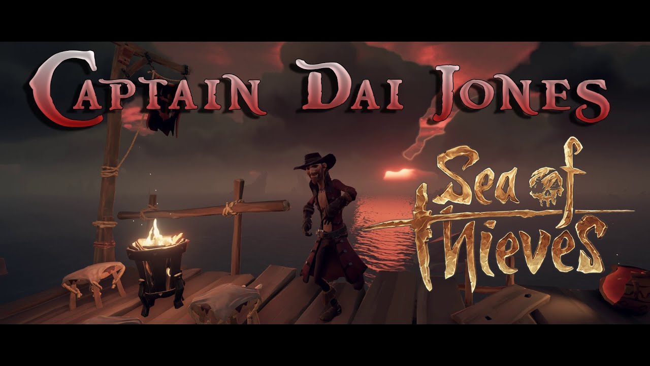 Sea of Thieves - The Legend of Captain Dai Jones #1 - YouTube