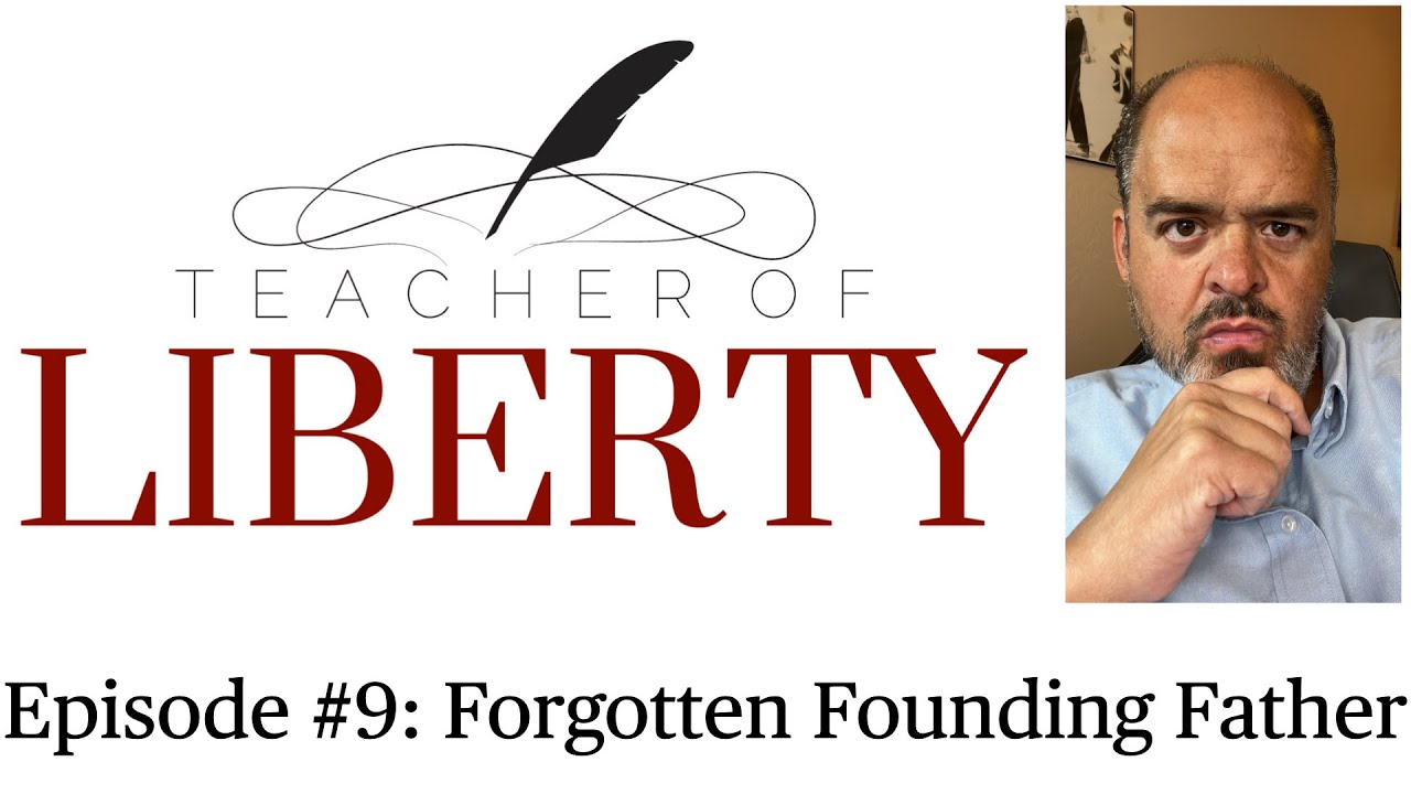 Episode 9: Forgotten Founding Father - YouTube