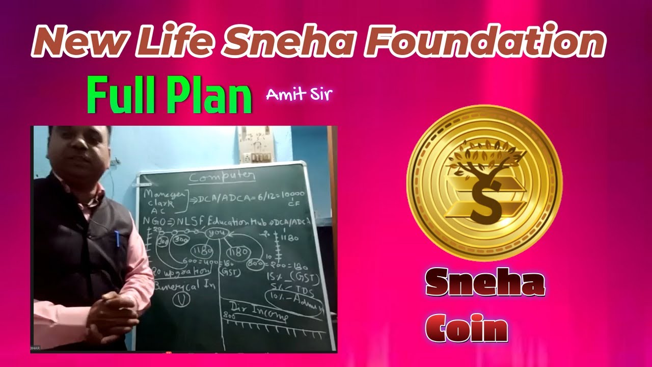 New Life Sneha Foundation plan | Sneha Coin Full Plan In Hindi ...