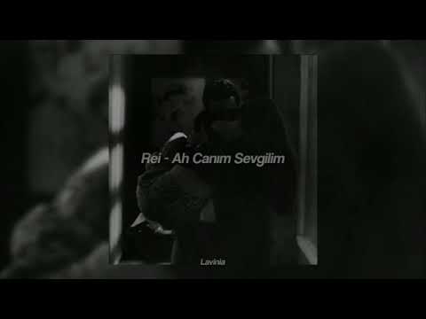 Rei - Ah Canım Sevgilim (slowed+reverb)