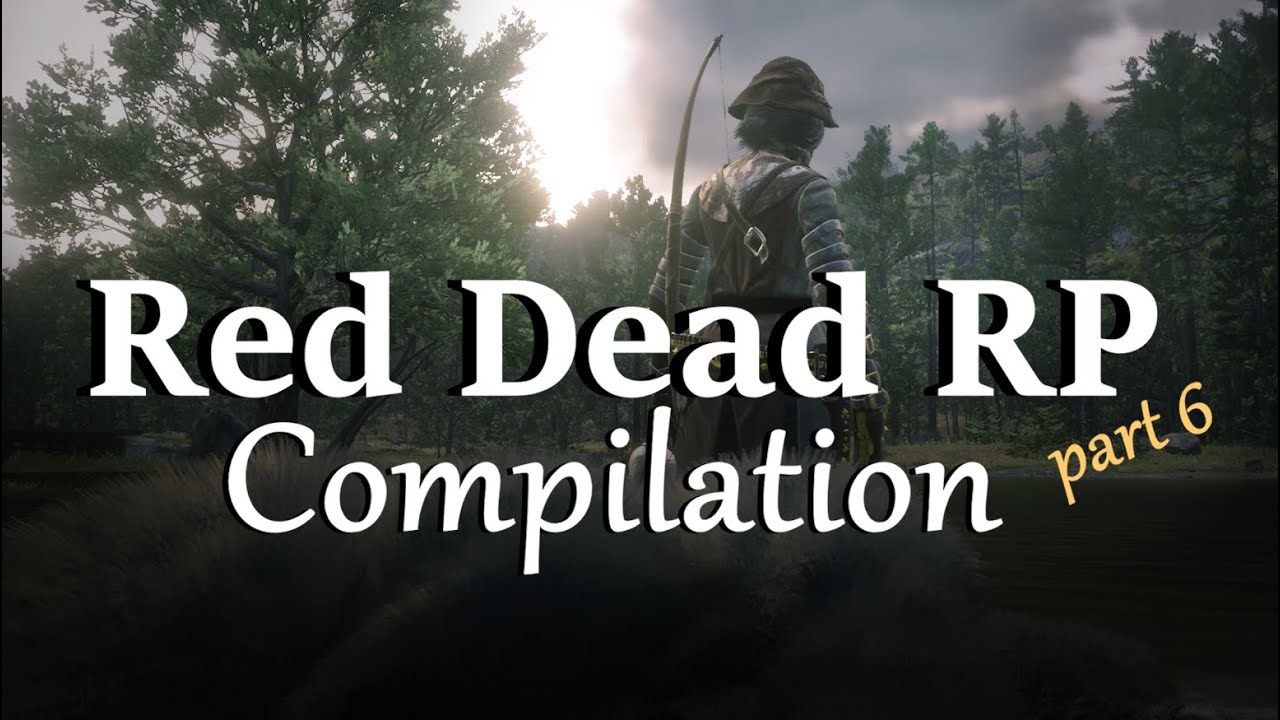 Red Dead Role-play Compilation! | Part 6 - YouTube