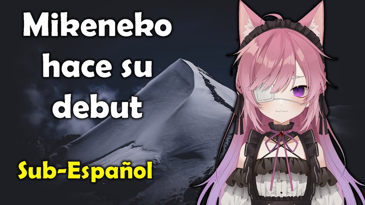 Mikeneko hace su debut [Sub-Español] [Indie] [VTuber] - YouTube