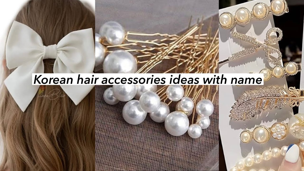 Korean hair accessories ideas with name | Korean cute hair accessories ...