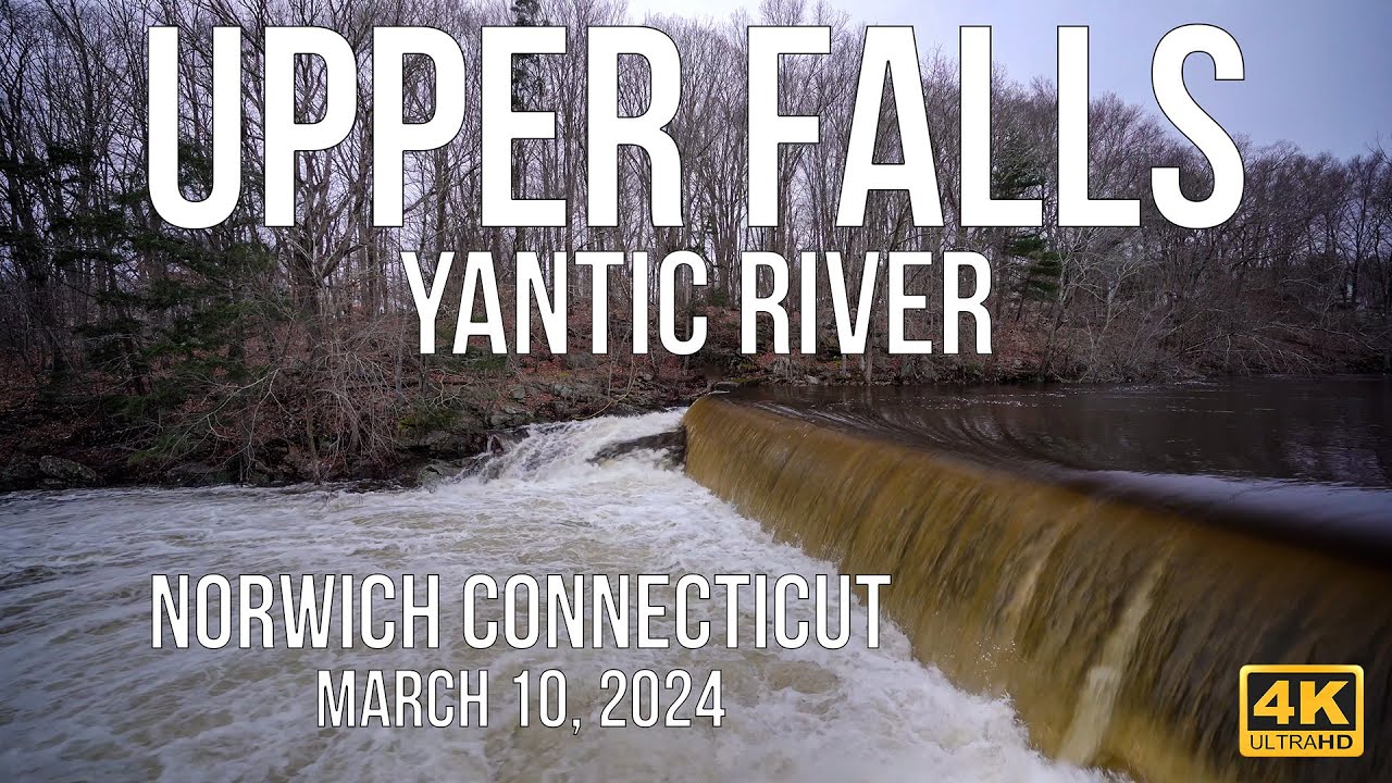 Upper Falls Yantic River Norwich, Connecticut March 10, 2024. - YouTube