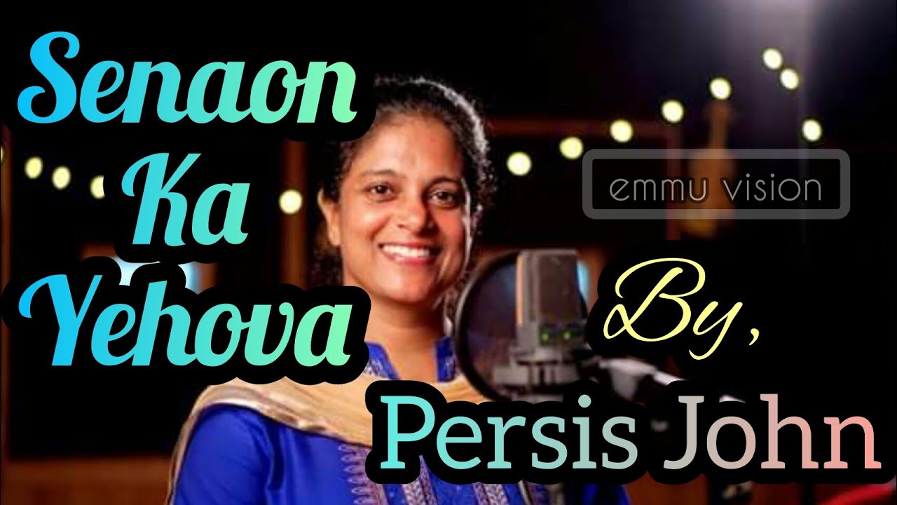 Senaon ka yehova | By Persis John | Hindi Christian devotional song ...