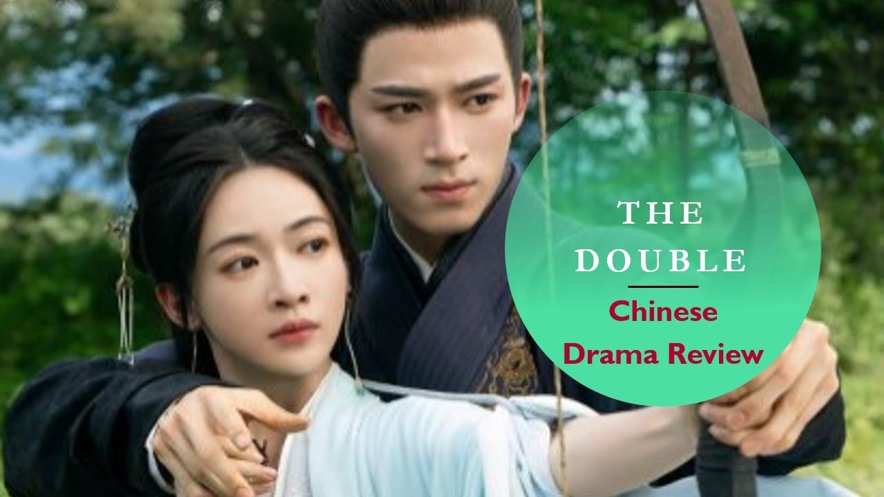 The Double Chinese Drama Review #thedouble #wangxingyue #wujinyan - YouTube