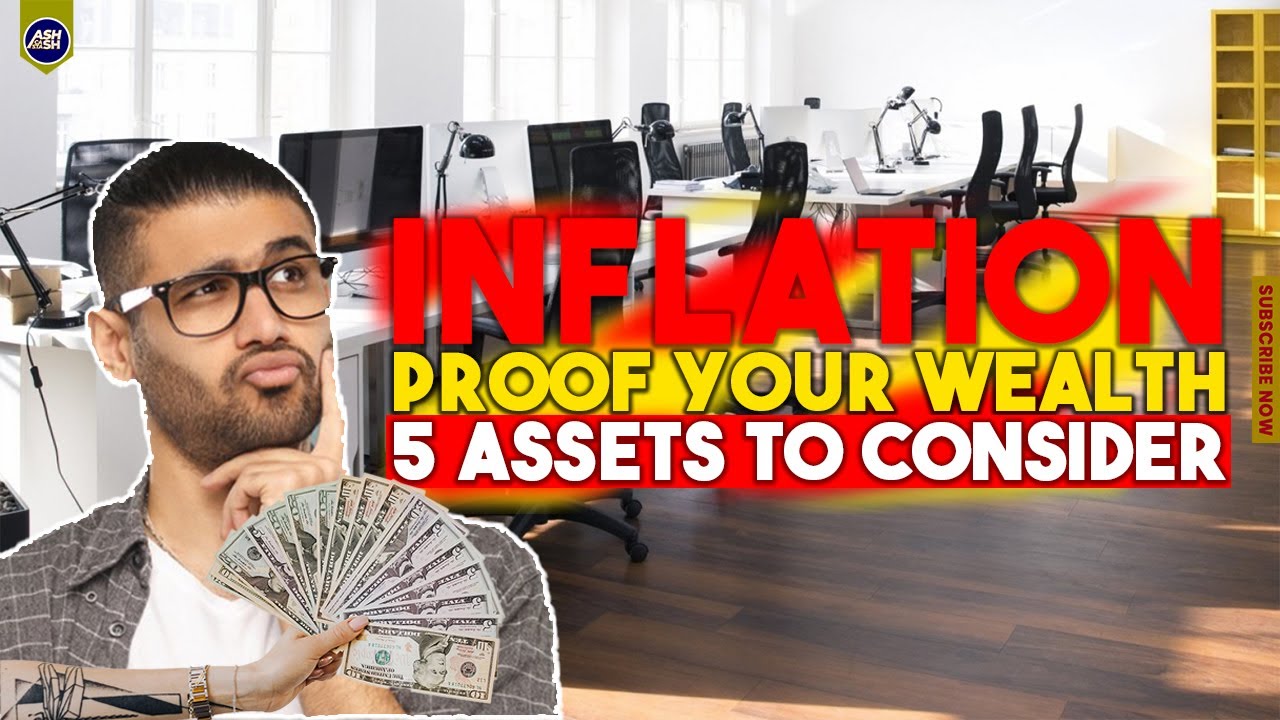 Inflation Proof Your Wealth: 5 Assets to Consider - YouTube