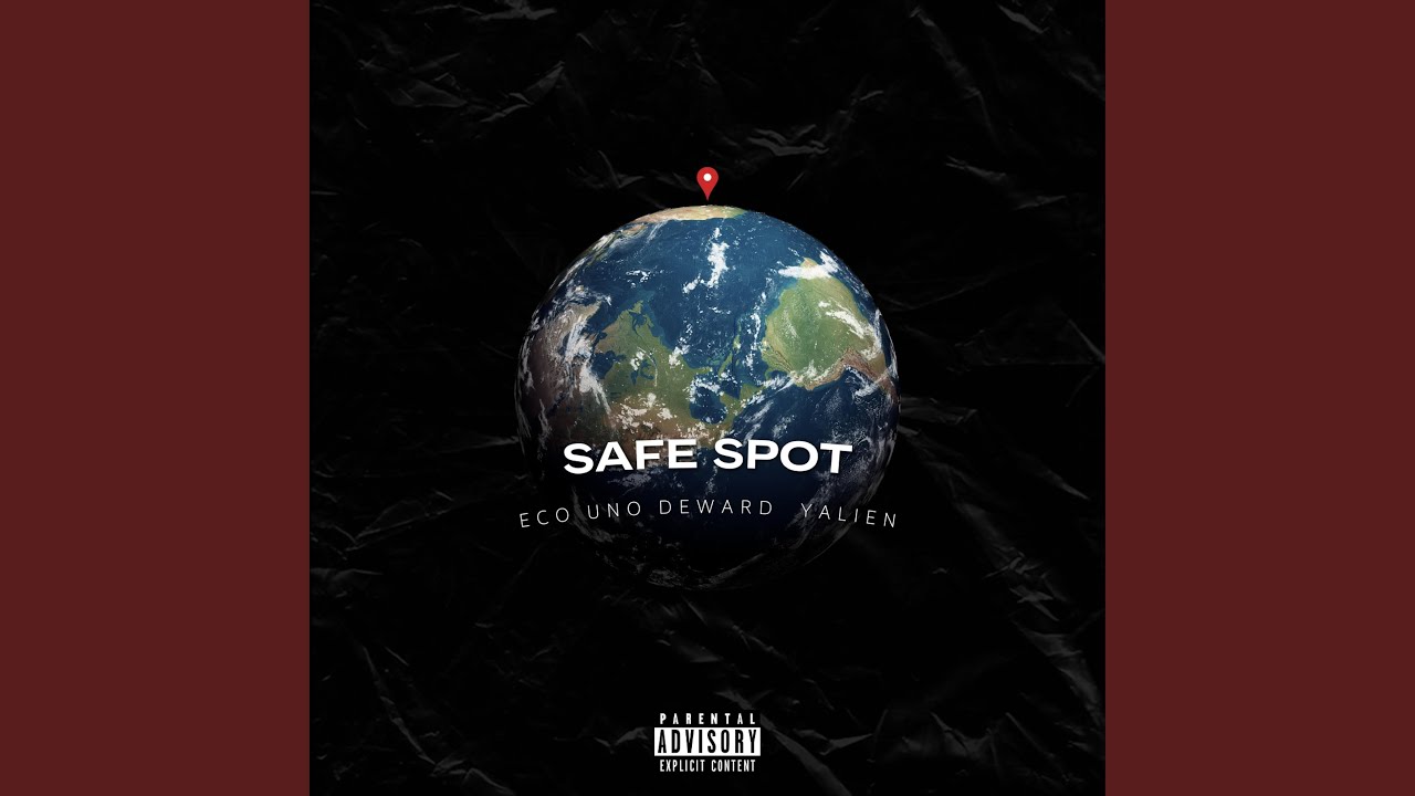 Safe Spot (feat. Eco uno, Deward & Yalien Dahlen) - YouTube Music