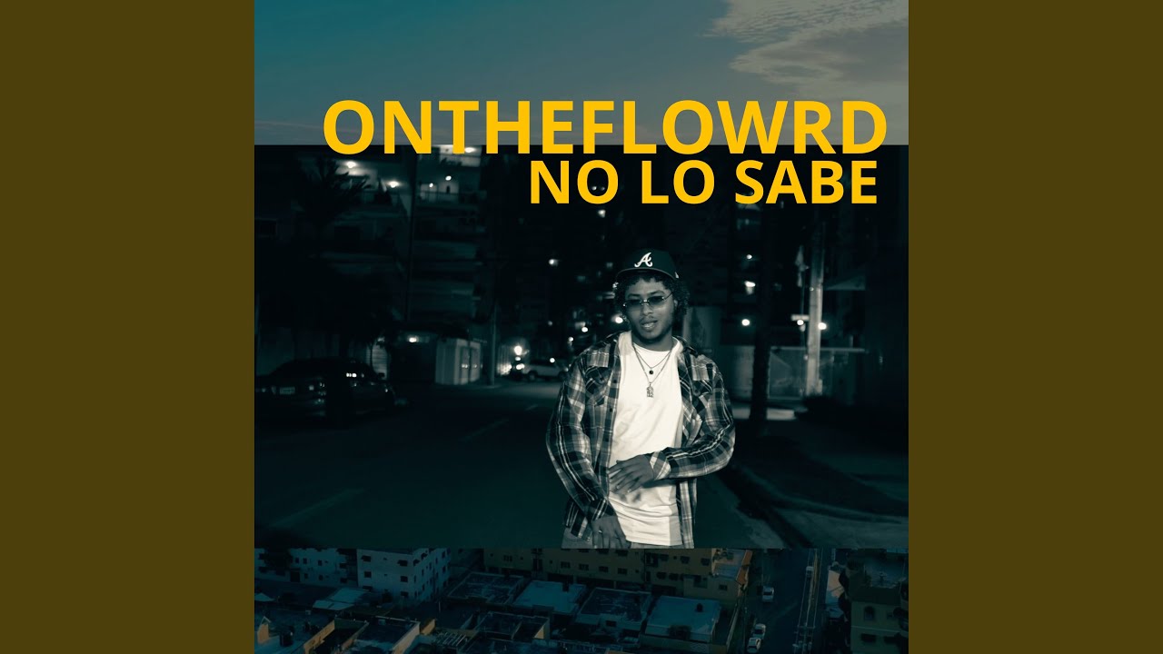 No Lo Sabe - YouTube