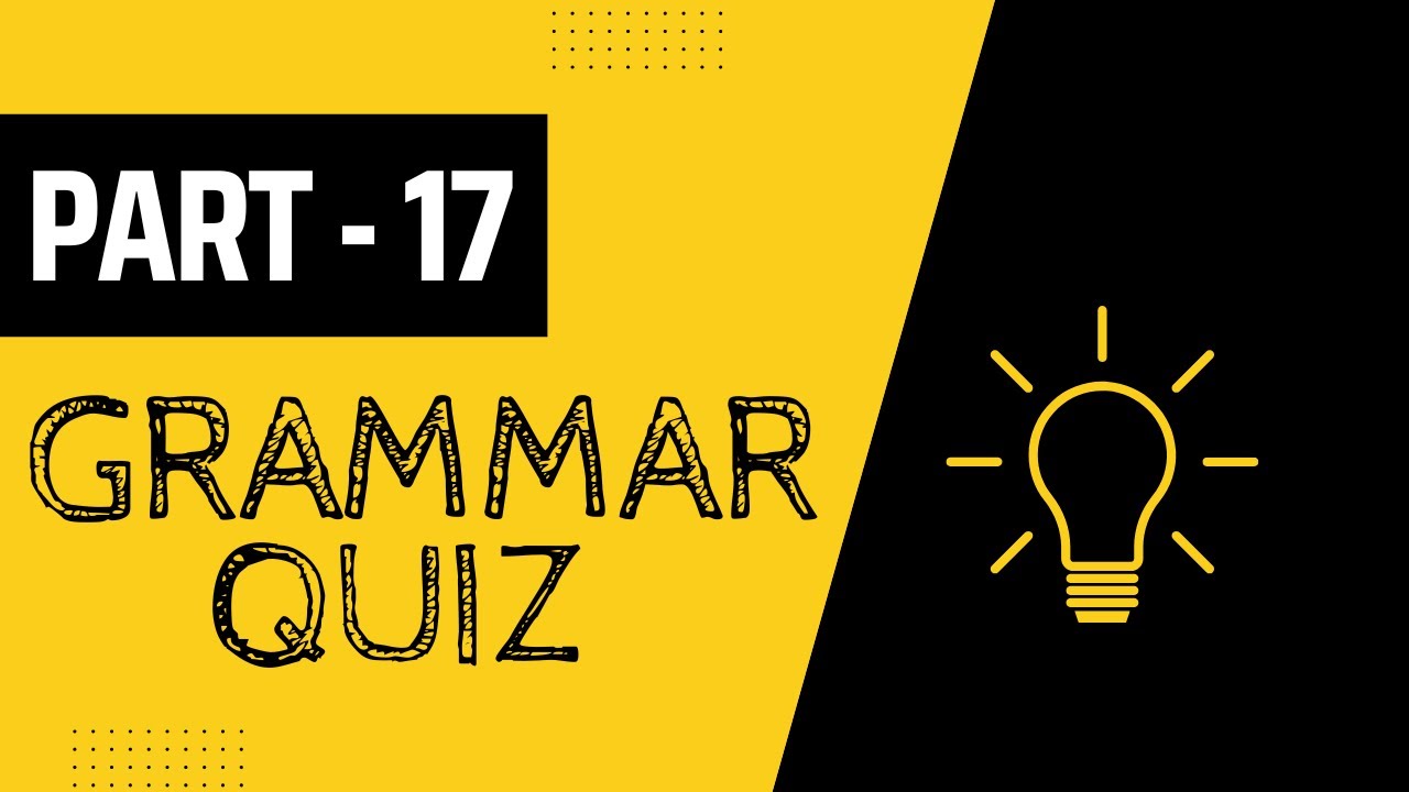 Grammar Quiz | 15 Questions Level Test - Beginner (Part 17) | English ...