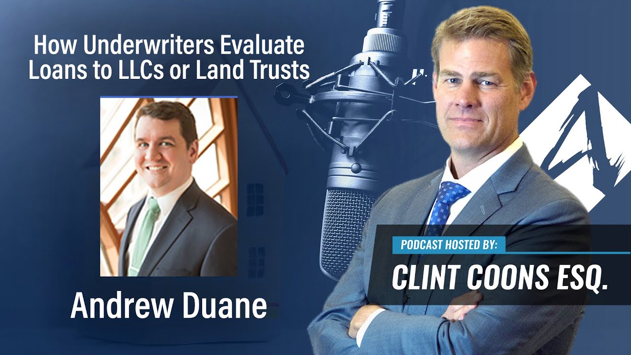 How Underwriters Evaluate Loans to LLCs or Land Trusts - Interview with ...