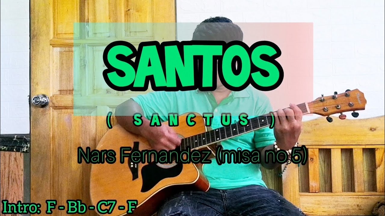 Santos | Mass_Song | Lyrics and Chords | Nars Fernandez (misa_no.5 ...