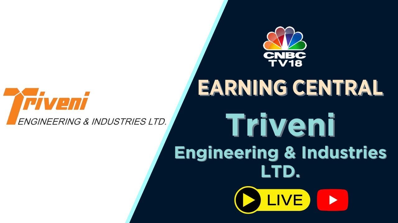LIVE: Earning Central | Triveni Engineering And Industries Q4 Net ...