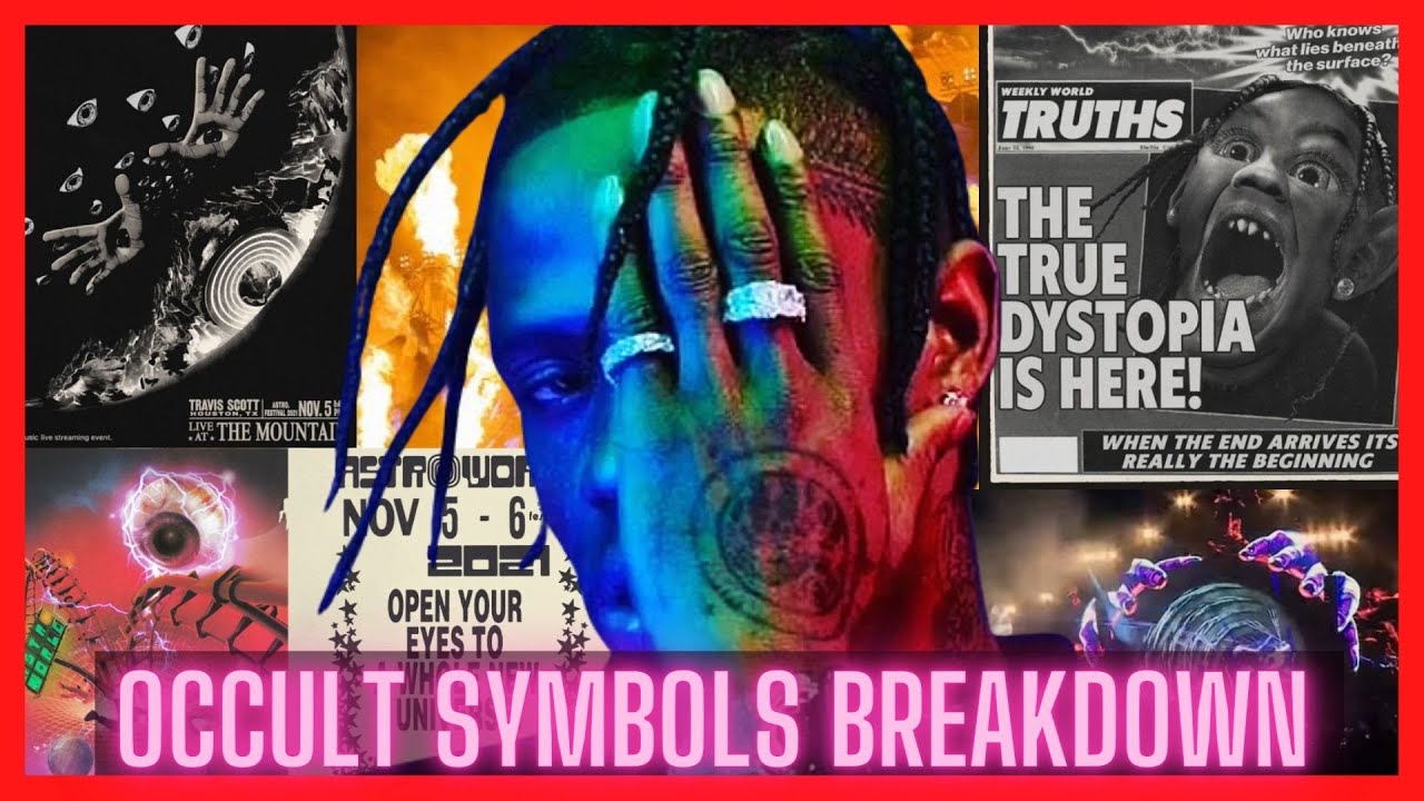 TRAVIS SCOTT ASTROWORLD MUSIC FESTIVAL OCCULT SYMBOLIC BREAKDOWN 2021 ...