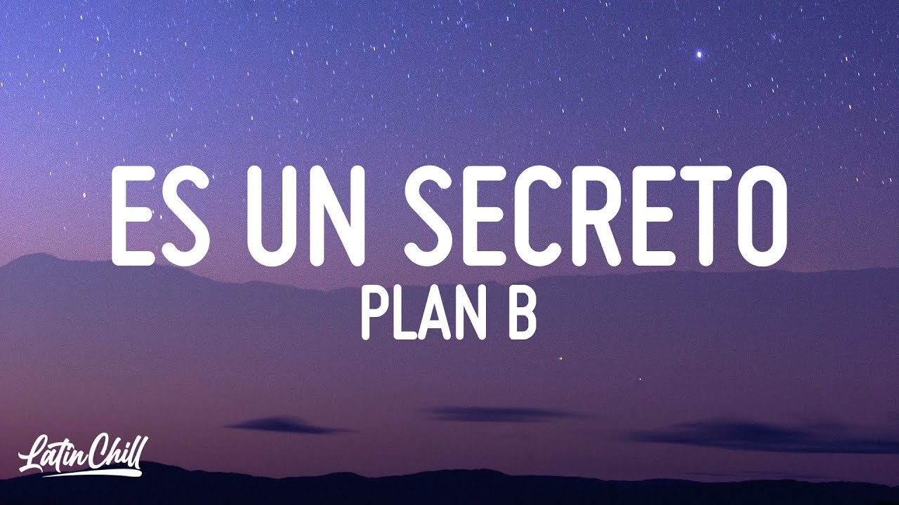 Plan B - Es Un Secreto (Letra/Lyrics) - YouTube Music