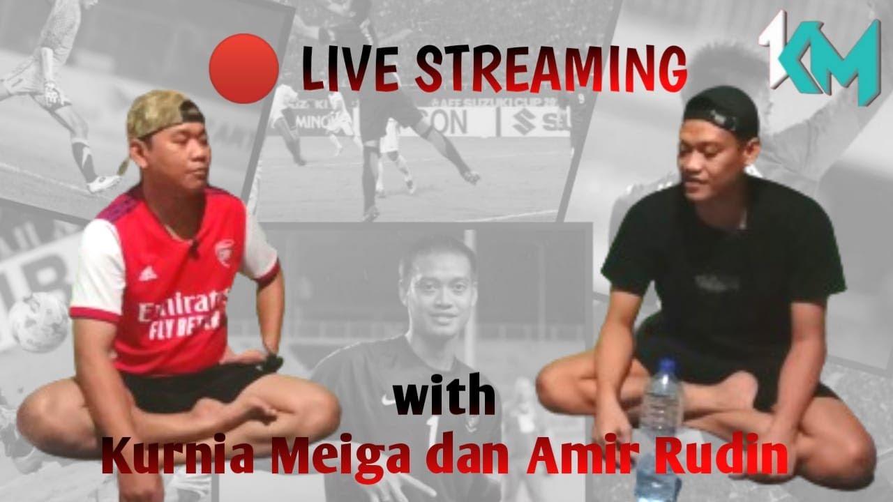 [ Live Streaming ] bersama Kurnia Meiga dan Amir Rudin - YouTube