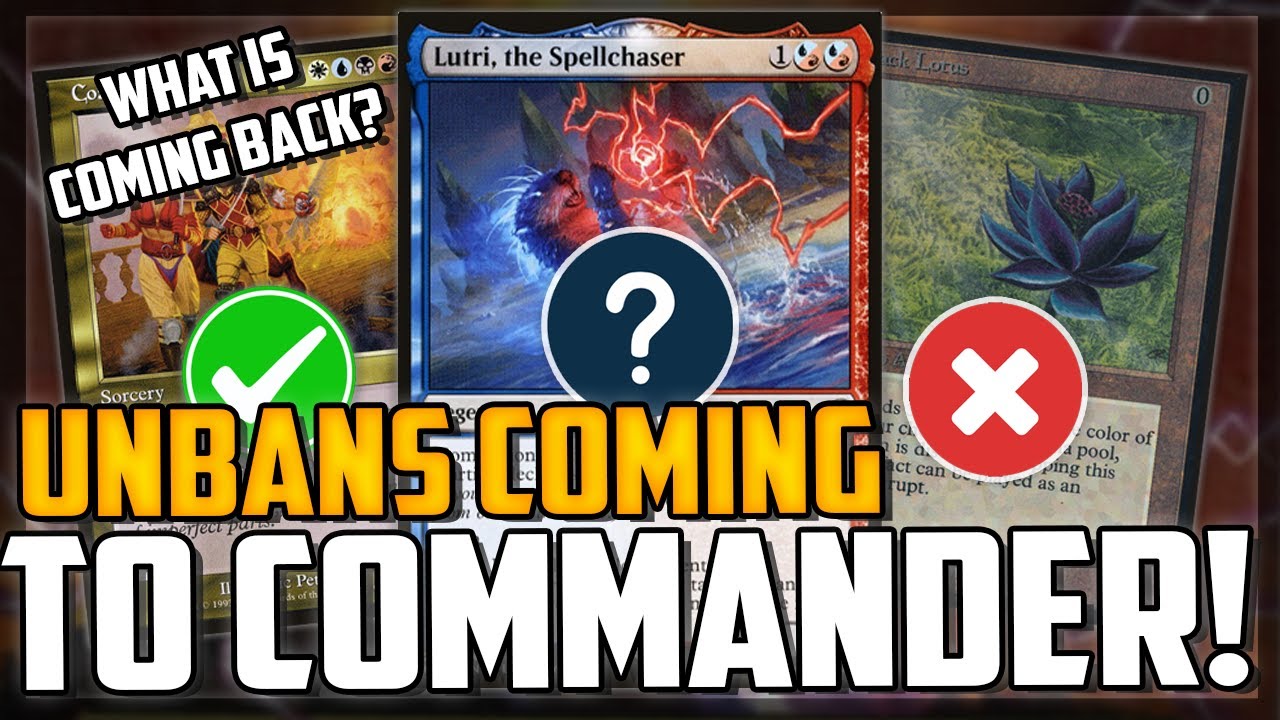 Commander Unbans Coming! What Will We See Rejoin The Format?! - Magic ...