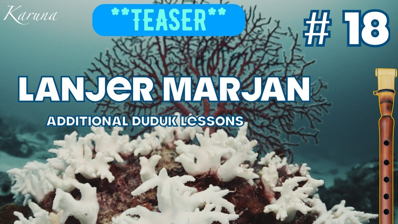 Teaser: Additional duduk lessons #18. Lanjer marjan #karunaduduk - YouTube