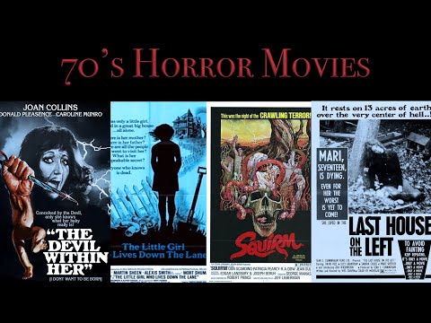 1970's Horror Movies: Squirm, Devil Within Her, Last House on the Left, The Little Girl Who Lives..