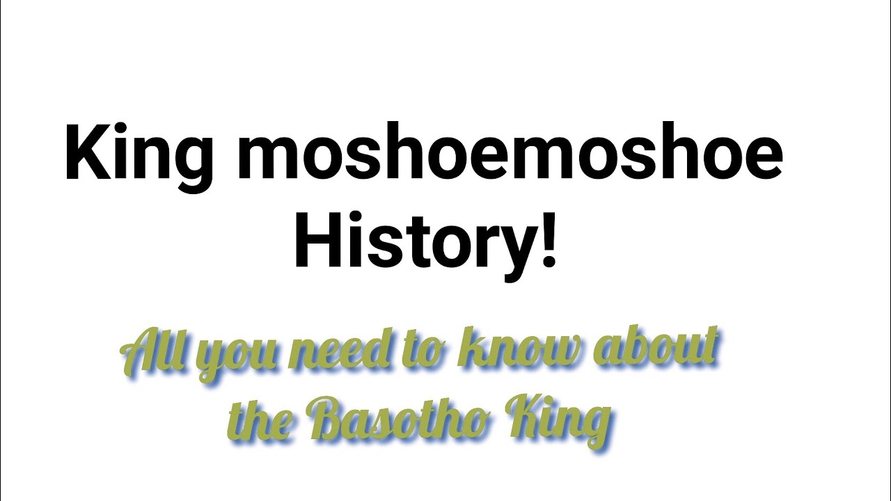 King moshoemoshoe founder of Basotho nation - YouTube