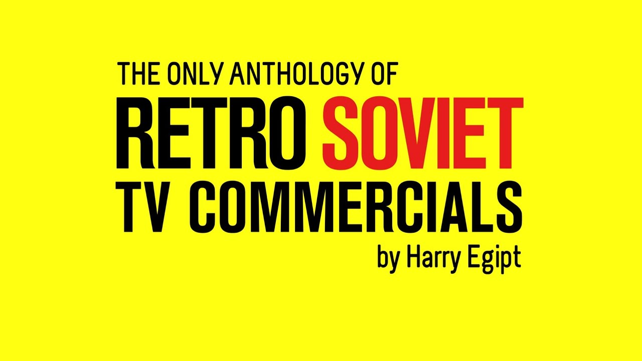 Retro Soviet TV Commercials 1979–1989 by Harry Egipt | Trailer - YouTube