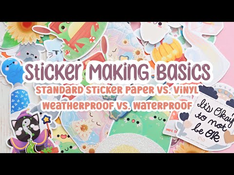 Sticker Making Basics: Standard Sticker Paper vs Vinyl Sticker Paper and Weatherproof vs Waterproof