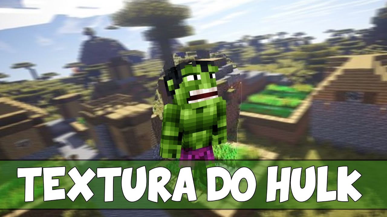 Textura Do Hulk - Hulk Pack || #TIMELUCK || - YouTube