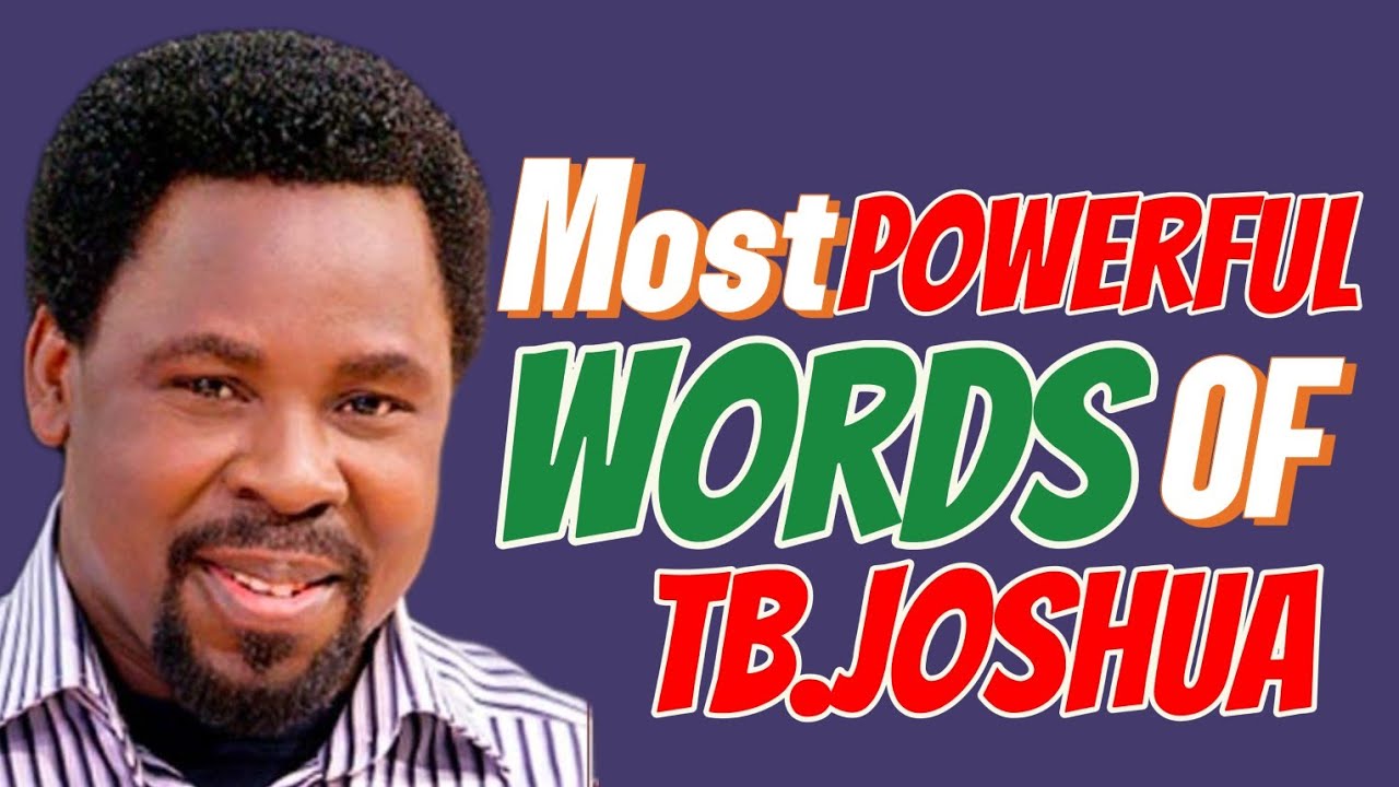 MOST POWERFUL WORDS OF PROPHET TB.JOSHUA - YouTube